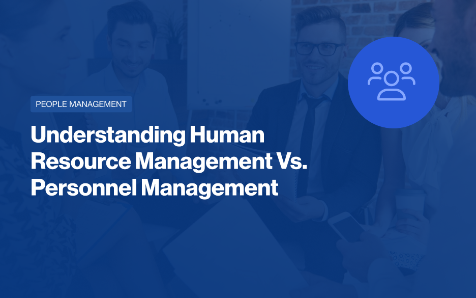 Understanding Human Resource Management vs. Personnel Management - Crewlix